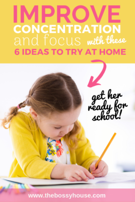 Improve Concentration and Focus in Your Child - The Bossy House